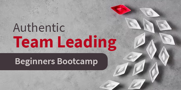 Authentic Team Leading - Beginners Bootcamp